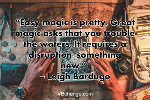 50 Best Magic Quotes - Vision, Belief, Change