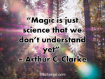 50 Best Magic Quotes - Vision, Belief, Change